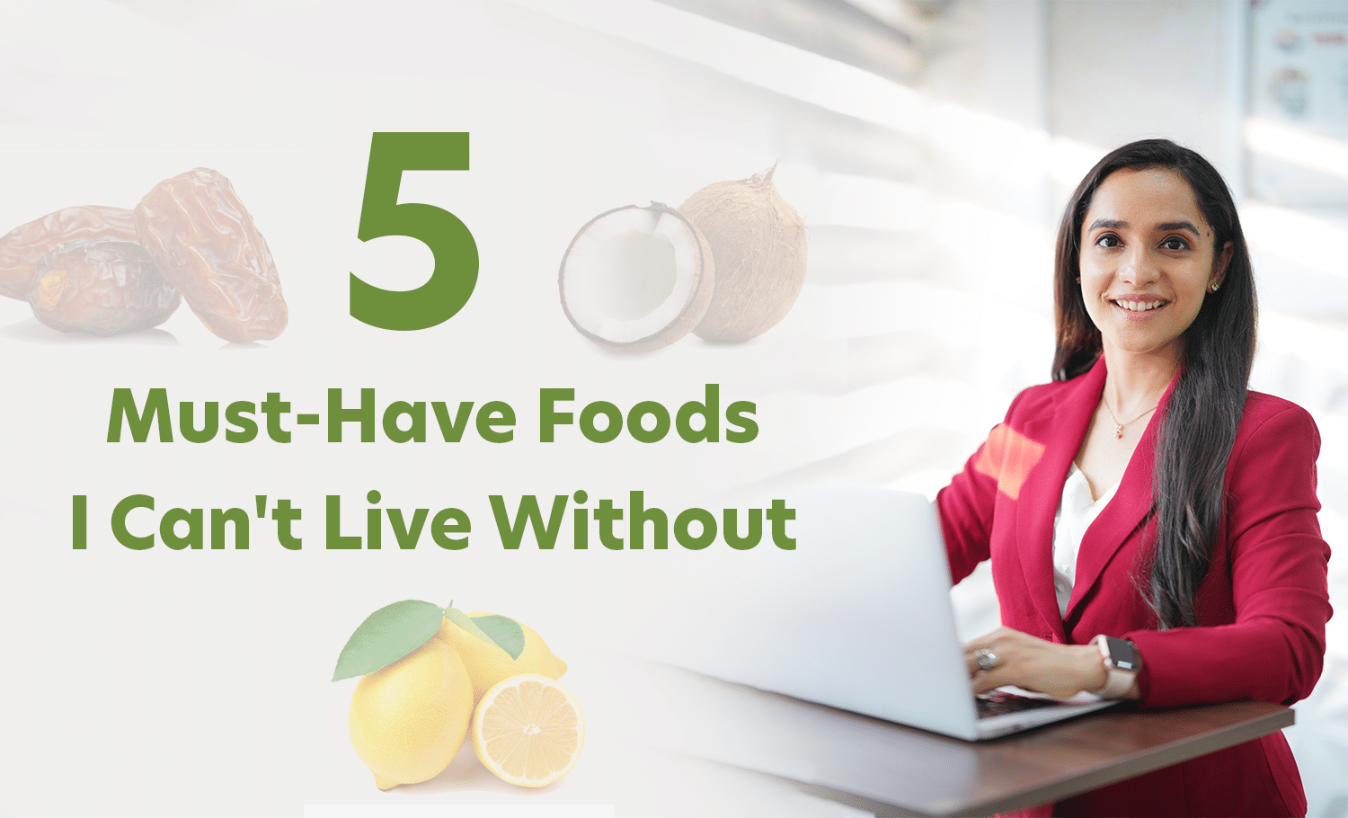 5 Must-Have Foods I Can't Live Without - Dietitian Lavleen