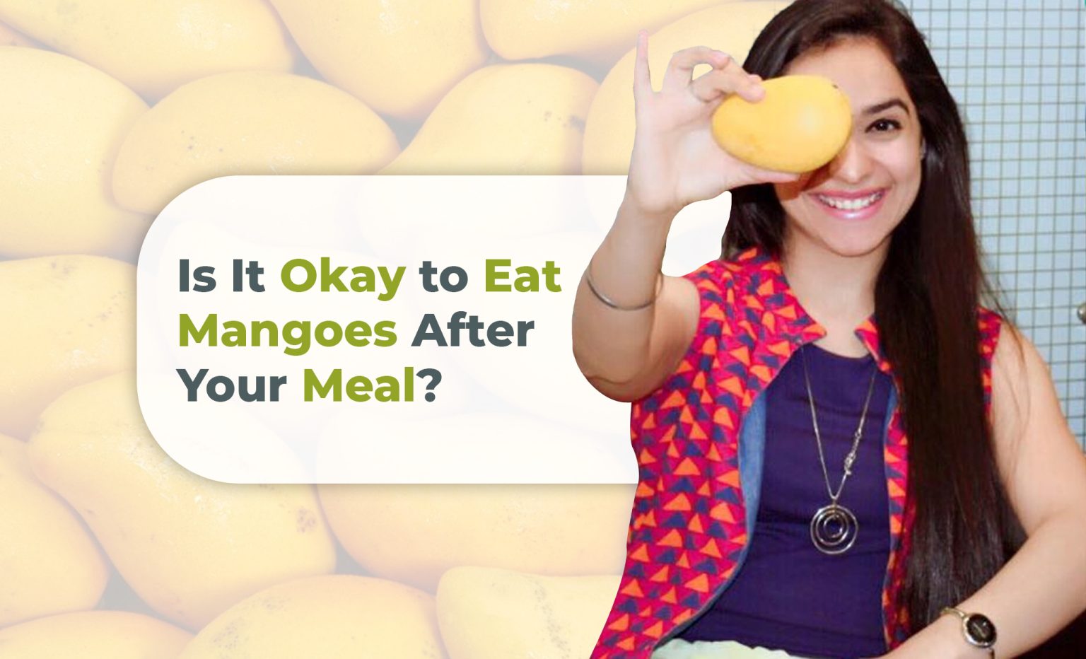 Is It Okay to Eat Mangoes After Your Meal?